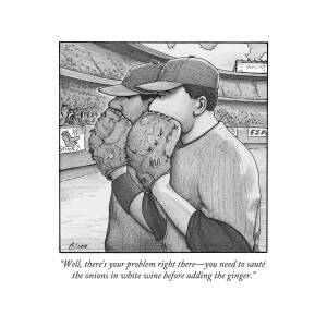 Well, There's Your Problem Right There - You Need by Harry Bliss